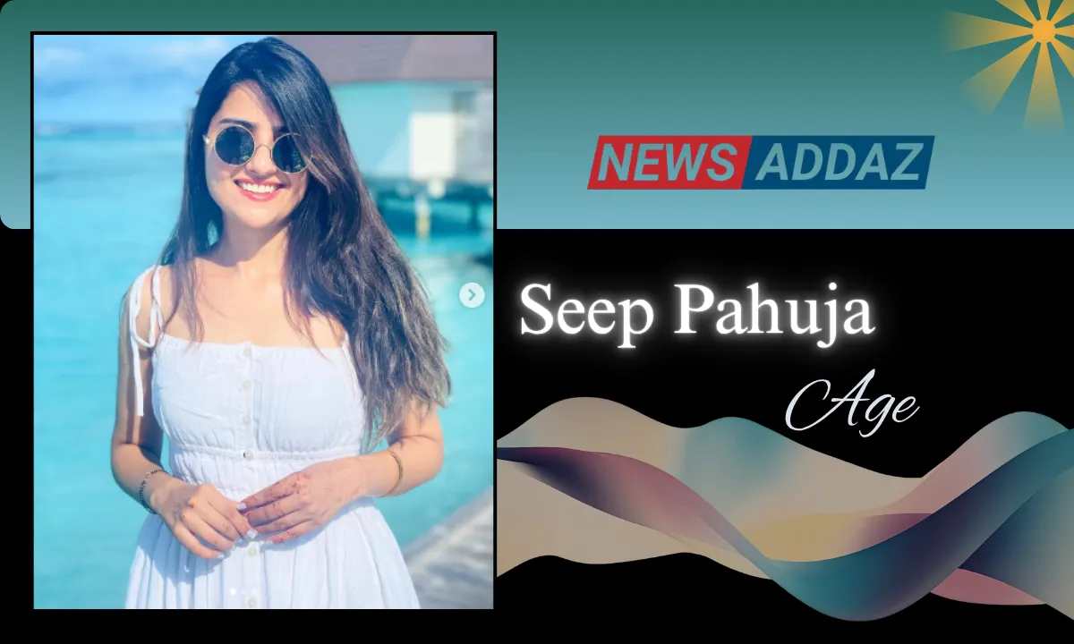 Seep Pahuja Age, Biography, Height, Career, Diet Plan, Education & More ...